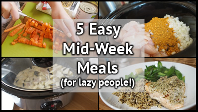 5 Easy Mid-Week Meals....For Lazy People | xameliax | RECIPE